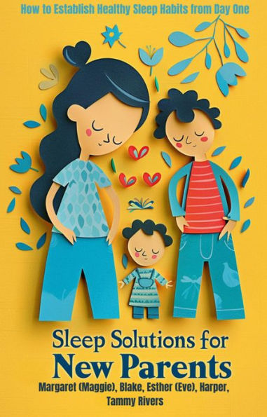Sleep Solutions for New Parents (Parenting) by Margaret (Maggie) Blake, Esther (Eve) Harper ...