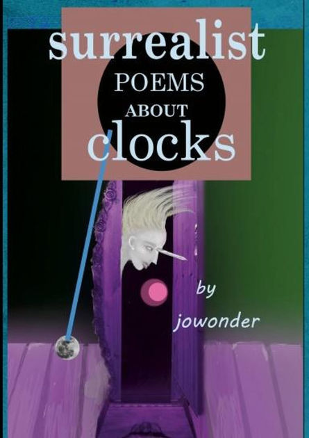 Surrealist Poems About Clocks by Jowonder Woodward | eBook | Barnes ...