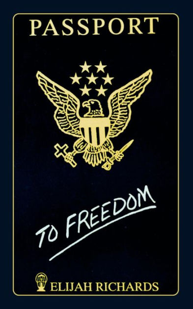 Passport To Freedom by Elijah Richards, Paperback | Barnes & Noble®