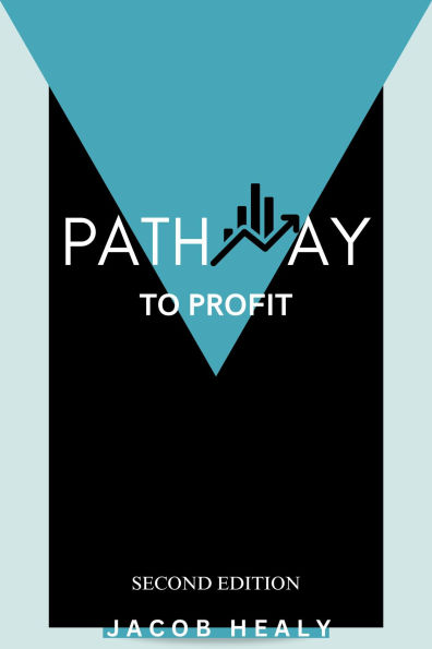 Pathway To Profit (Second Edition) by Jacob Healy | eBook | Barnes & Noble®