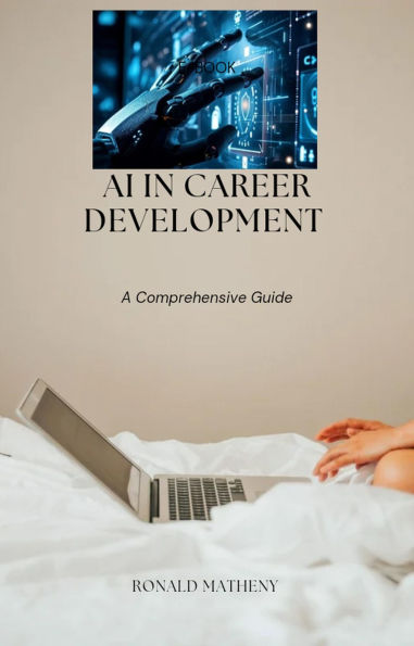 AI In Career Development: A Comprehensive Guide by Ronald Matheny ...