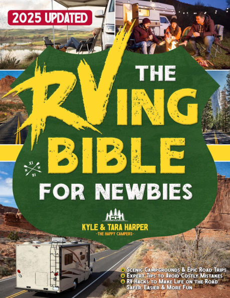 RVing BIBLE FOR NEWBIES: The Ultimate Guide to Scenic Campgrounds ...