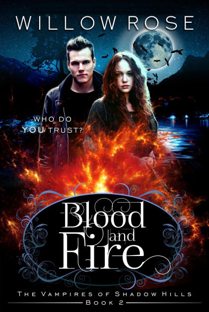 Blood and Fire (The Vampires of Shadow Hills Book 2) by Sigetty, Willow ...