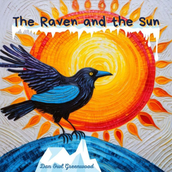 The Raven and the Sun (The Magic Little Chest of Tales) by Dan Owl ...