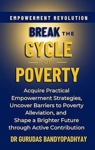 Break The Cycle of Poverty (Life Skill Mastery) by Gurudas ...