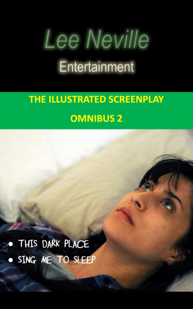 Lee Neville Entertainment - The Illustrated Screenplay Omnibus 2 (The ...