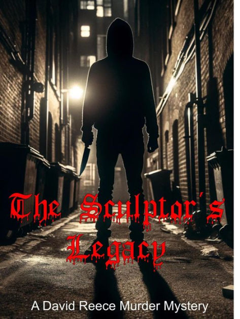 The Sculpters Legacy by David Reece | eBook | Barnes & Noble®