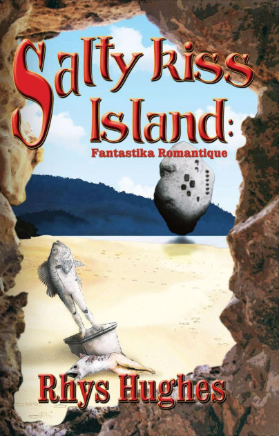 Salty Kiss Island by Rhys Hughes | eBook | Barnes & Noble®