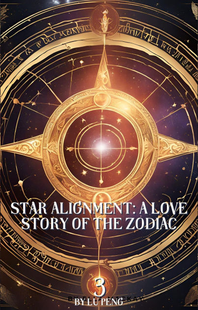 Star Alignment: A Love Story of the Zodiac 3 by Lu Peng | eBook ...