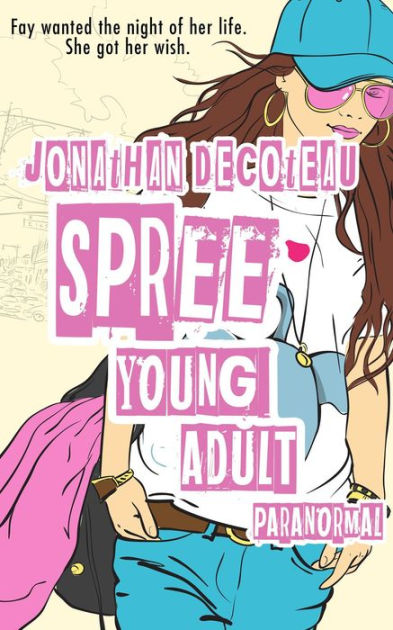 Spree (Young Adult Paranormal) by Jonathan Decoteau, Paperback | Barnes ...