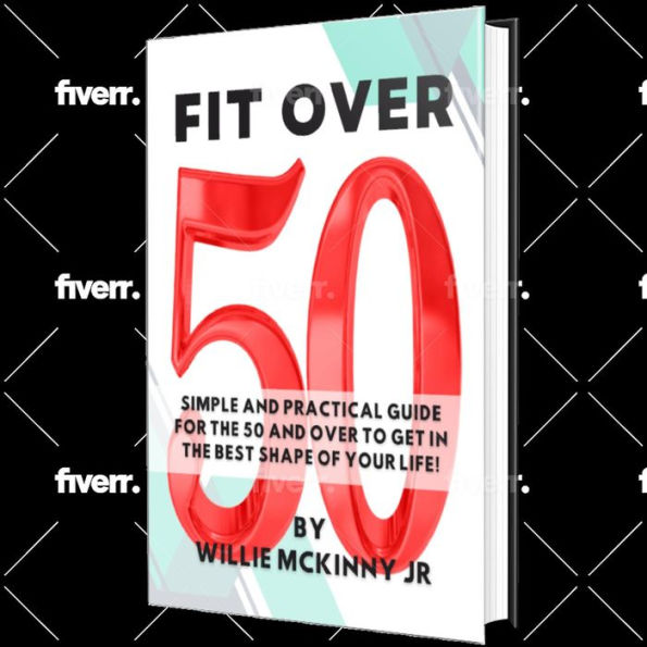 Fit Over 50 by Willie McKinney | eBook | Barnes & Noble®