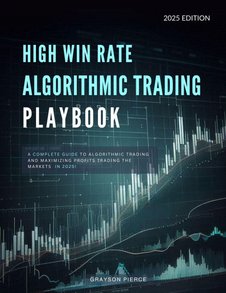Algorithmic Trading Playbook: A Complete Guide to Algorithmic Trading and the Most Profitable ...