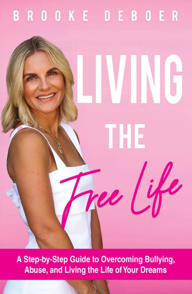 Living the FreeLife by Brooke DeBoer | eBook | Barnes & Noble®