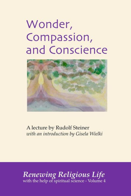 Wonder, Compassion, and Conscience (Renewing Religious Life, #4) by ...