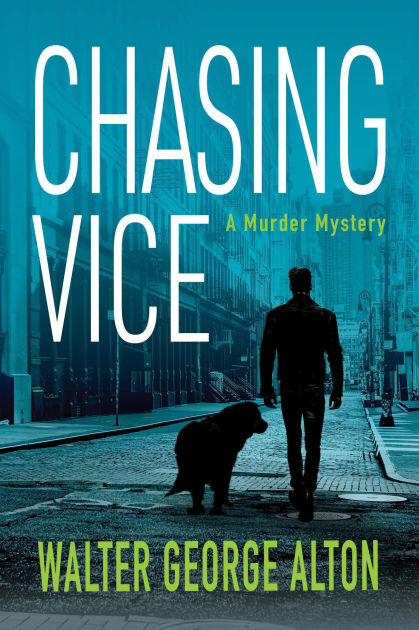 Chasing Vice by Walter George Alton, Paperback | Barnes & Noble®