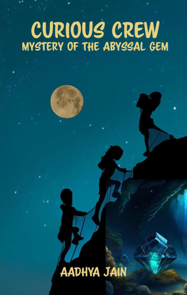 Curious Crew: Mystery of the Abyssal Gem by Aadhya Jain | eBook ...