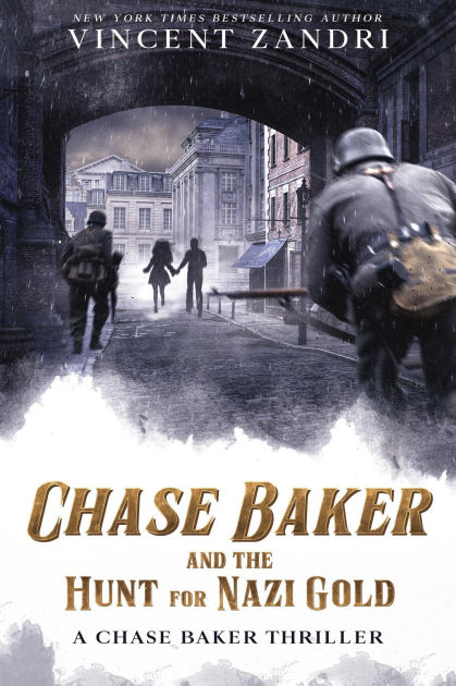 Chase Baker and the Hunt for Nazi Gold by Vincent Zandri, Paperback ...