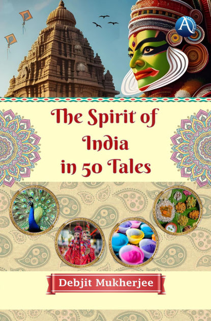 The Spirit of India in 50 Tales by Debjit Mukherjee | eBook | Barnes ...