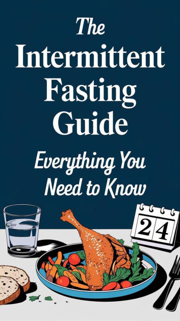 The Intermittent Fasting Guide Everything You Need to Know (health and ...