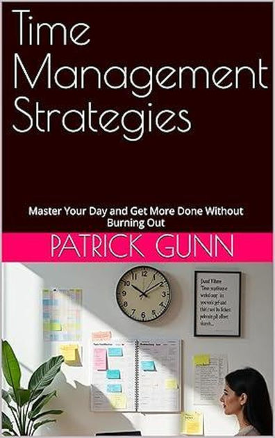 Time Management Strategies by Patrick Gunn | eBook | Barnes & Noble®