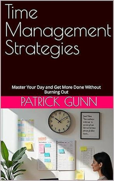 Time Management Strategies by Patrick Gunn | eBook | Barnes & Noble®