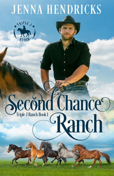 Second Chance Ranch (Triple J Ranch, #1) by Jenna Hendricks | eBook ...