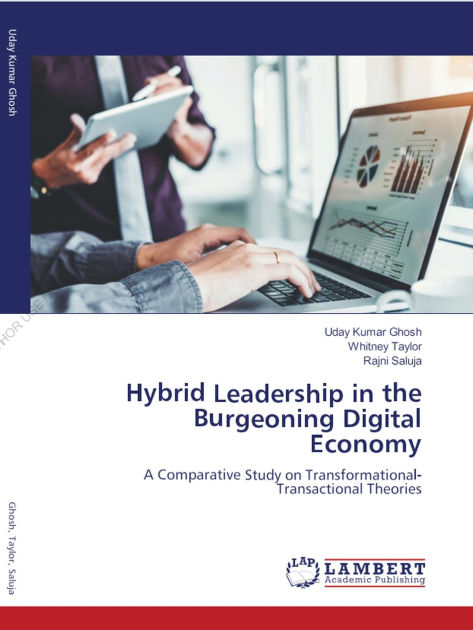 Hybrid Leadership in the Burgeoning Digital Economy (1, #1) by Uday ...