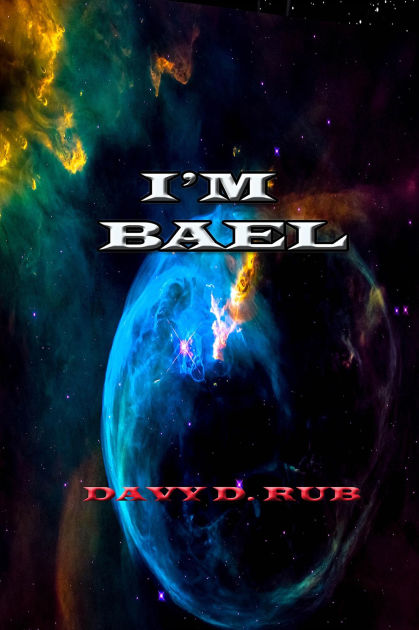 I'am Bael by Davy D. Rub. | eBook | Barnes & Noble®