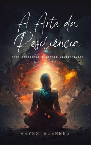 A Arte da Resiliência: Como Enfrentar e Vencer Adversidades by Leonard Curtis | eBook | Barnes ...