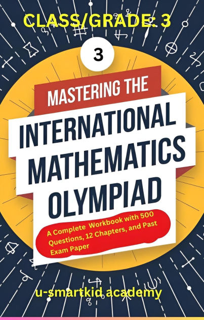 Mastering the International Mathematics Olympiad - Class 3 Workbook by ...
