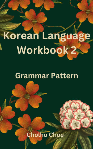 Korean Language Workbook 2 by Cholho Choe | eBook | Barnes & Noble®
