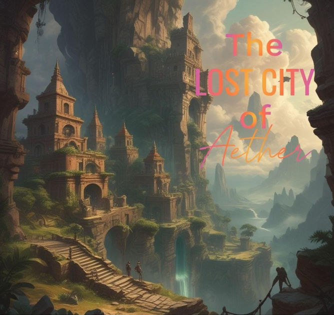 The Lost City of Aether by Gaurav Sharma | eBook | Barnes & Noble®