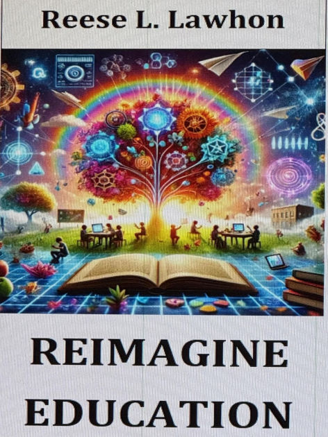 Reimagine Education by Reese Lawhon | eBook | Barnes & Noble®