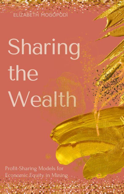 Sharing the Wealth: Profit-Sharing Models for Economic Equity in Mining ...