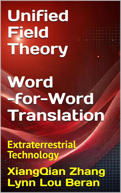 Unified Field Theory (Word-for-Word Translation) by Zhang XiangQian ...