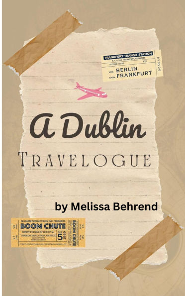 A Dublin Travelogue by Melissa Behrend | eBook | Barnes & Noble®