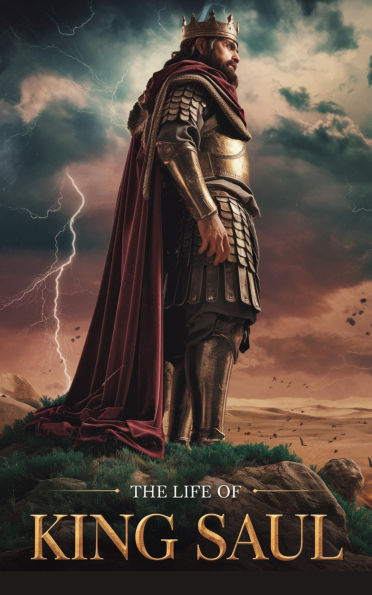 The Life of King Saul (Biblical Biography, #8) by Miriam Westbrook ...