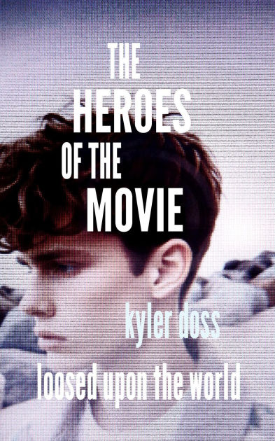 The Heroes of the Movie by Kyler Doss | eBook | Barnes & Noble®