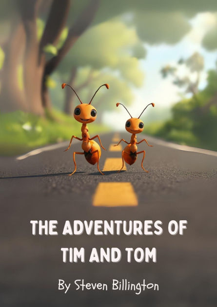 The Adventures of Tim and Tom by Steven Billington | eBook | Barnes ...