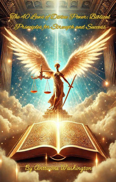 The 40 Laws of Divine Power: Biblical Principles for Strength and ...