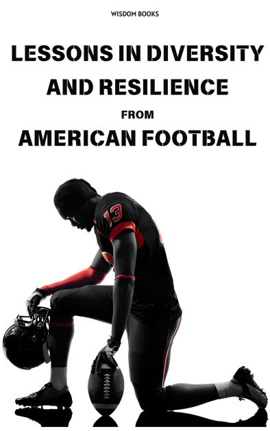 Lessons in Diversity and Resilience from American Football by ...