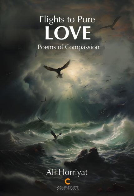 Flights to Pure Love (Poems of Compassion) by Ali Horriyat | eBook ...