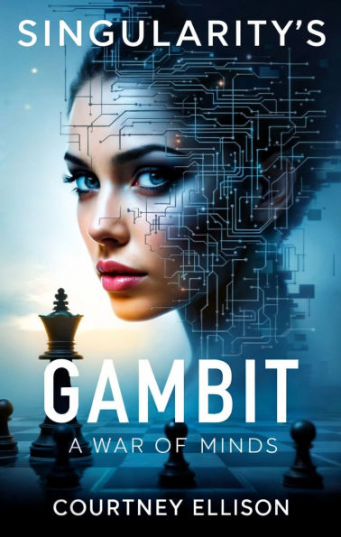 Singularity's Gambit: A War of Minds by Courtney Ellison | eBook | Barnes & Noble®
