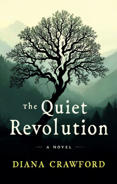 The Quiet Revolution: A Novel by Diana Crawford | eBook | Barnes & Noble®