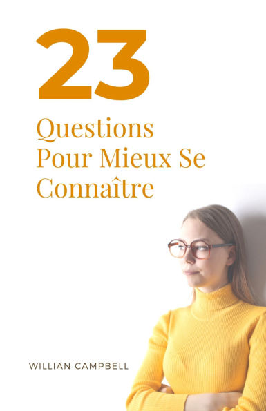 23 Questions Pour Mieux Se Connaître by Willian Campbell | eBook ...