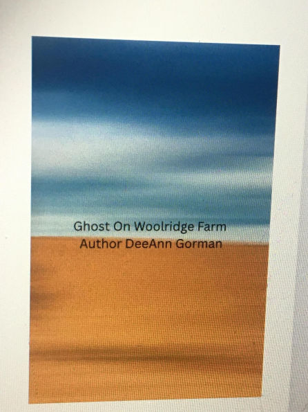 Ghost On Wool Ridge Farm by DeeAnn Gorman | eBook | Barnes & Noble®