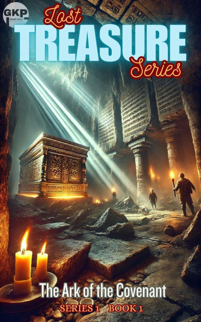 The Ark of the Covenant (GKP Lost Treasure Series 1, #1) by Grant Kelly ...