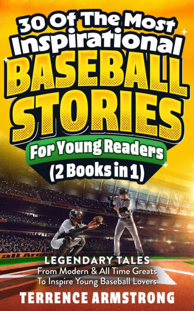 30 Of The Most Inspirational Baseball Stories For Young Readers (2 ...