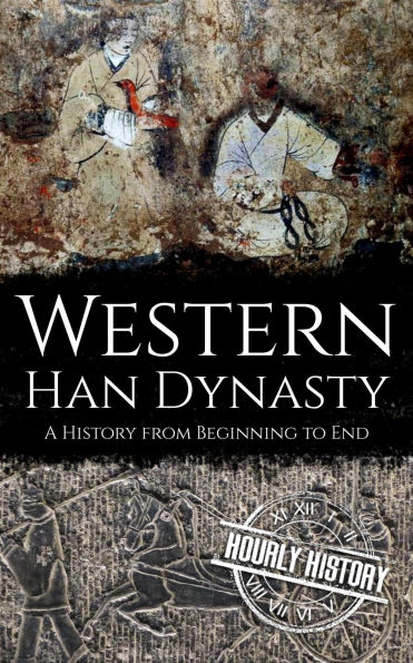 Western Han Dynasty (History of China) by Hourly History | eBook ...