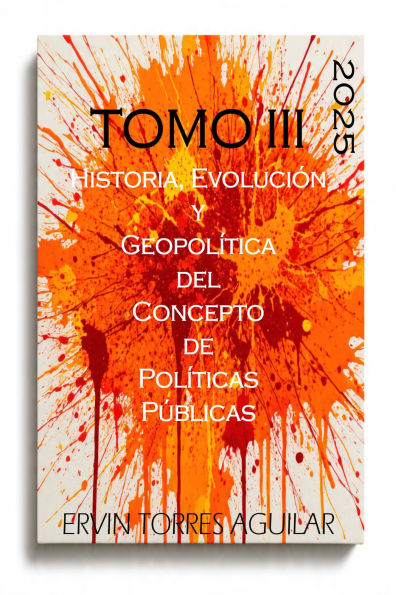 Historia, Evolución y Geopolítica del Concepto de Políticas Públicas ...